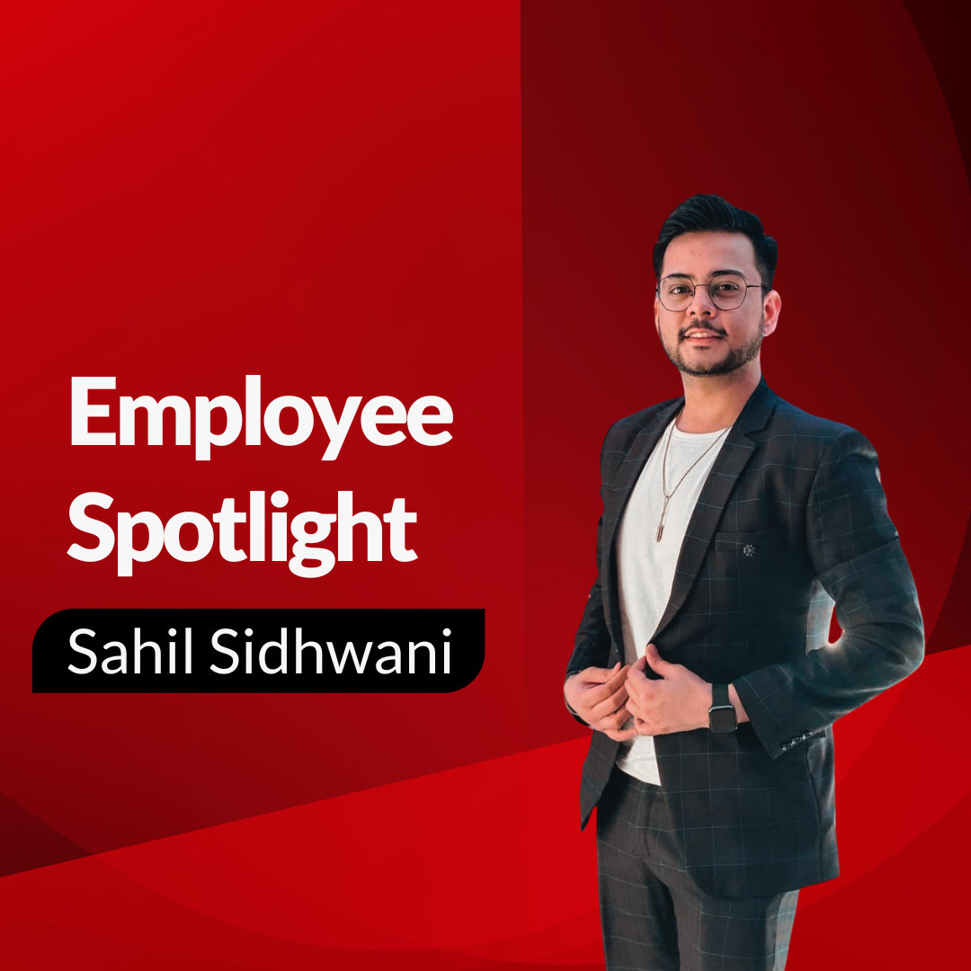 Employee Spotlight: Sahil Sidhwani